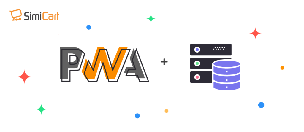 6 Best Strategies for PWA Local Storage (PWA Offline Working Mode) - SimiCart