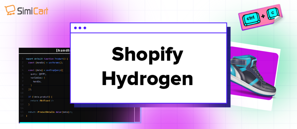 What is Shopify Hydrogen & Why Should You Care 2023?