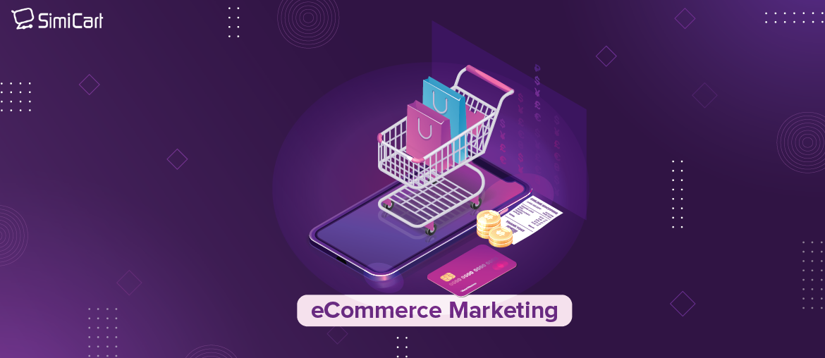 eCommerce Marketing in 2023: Best Practices to Drive Sales - SimiCart
